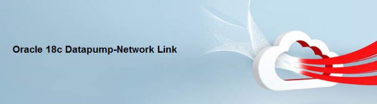 Oracle 18c Datapump-Network Link | Oracledbwr