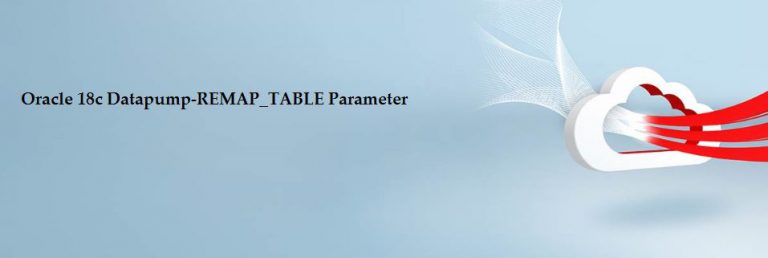 Oracle 18c Datapump-REMAP_TABLE Parameter | Oracledbwr