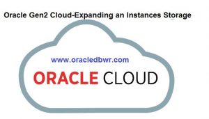 Oracle Gen2 Cloud-Expanding an Instances Storage | Oracledbwr