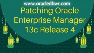 Patching Oracle Enterprise Manager 13c Release 4 Update 12 For OMS And ...
